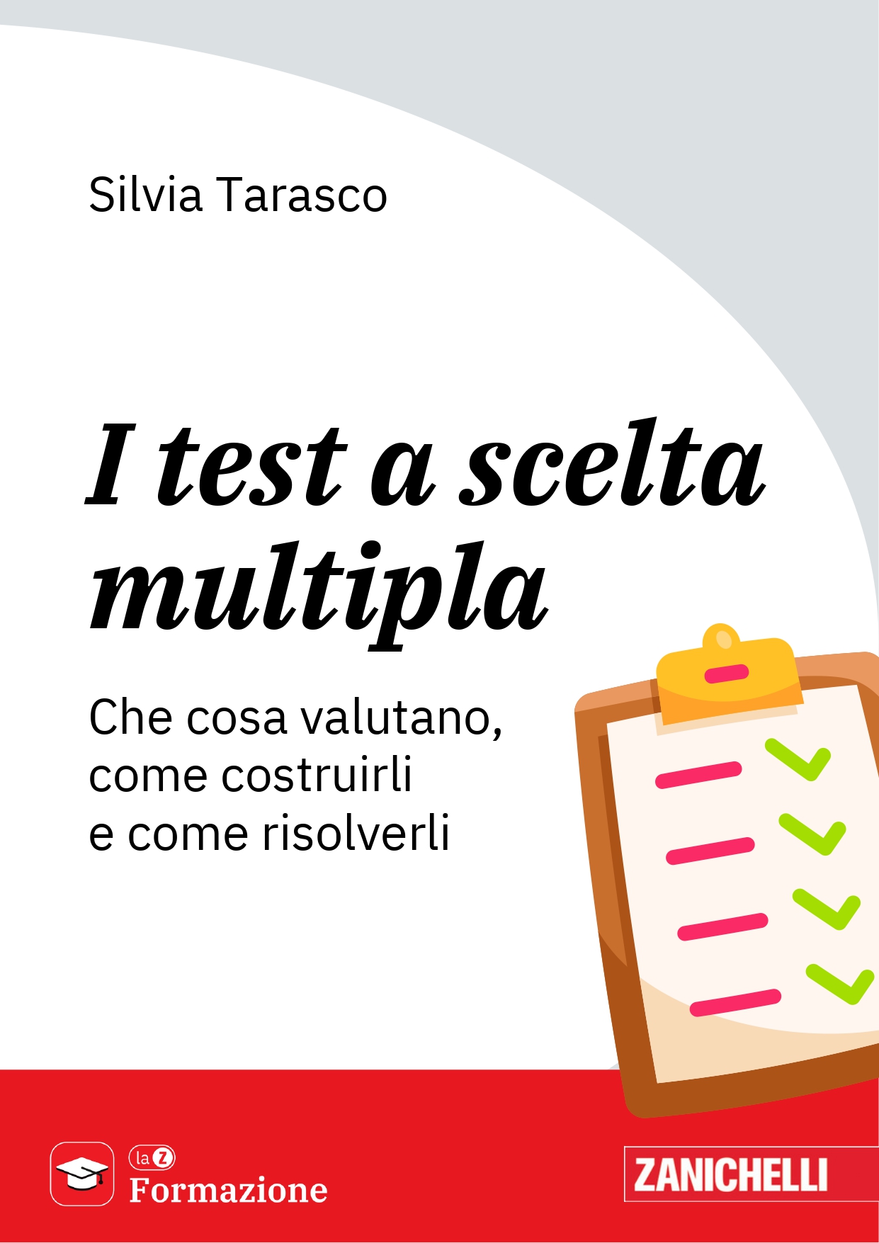 I test a scelta multipla - Formazione per insegnanti Zanichelli